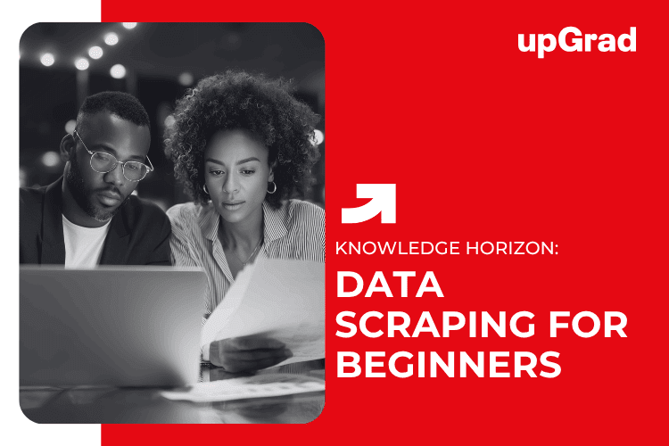 What is Data Scraping? A Beginner’s Guide - upGrad USA